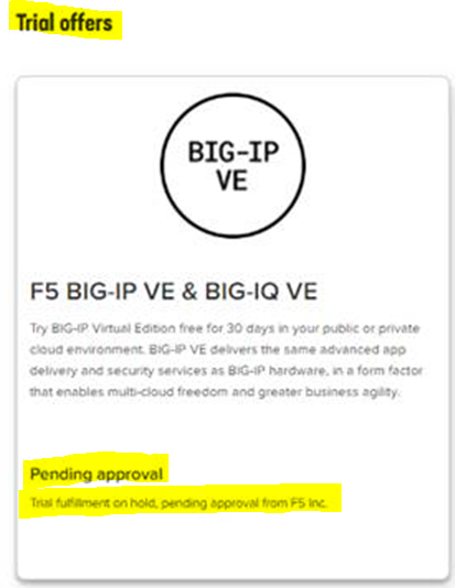 Trial License "Your fulfillment on hold, pending approval from F5 Inc."