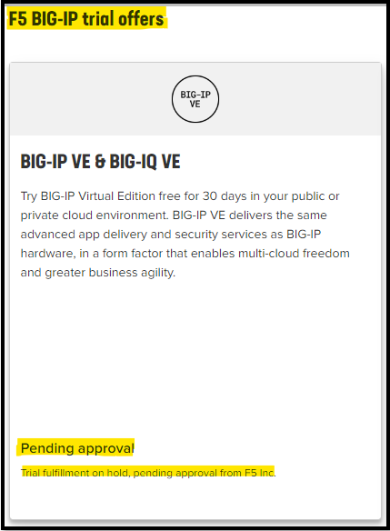 Trial License "Trial fulfilment on hold, pending approval from F5 Inc."